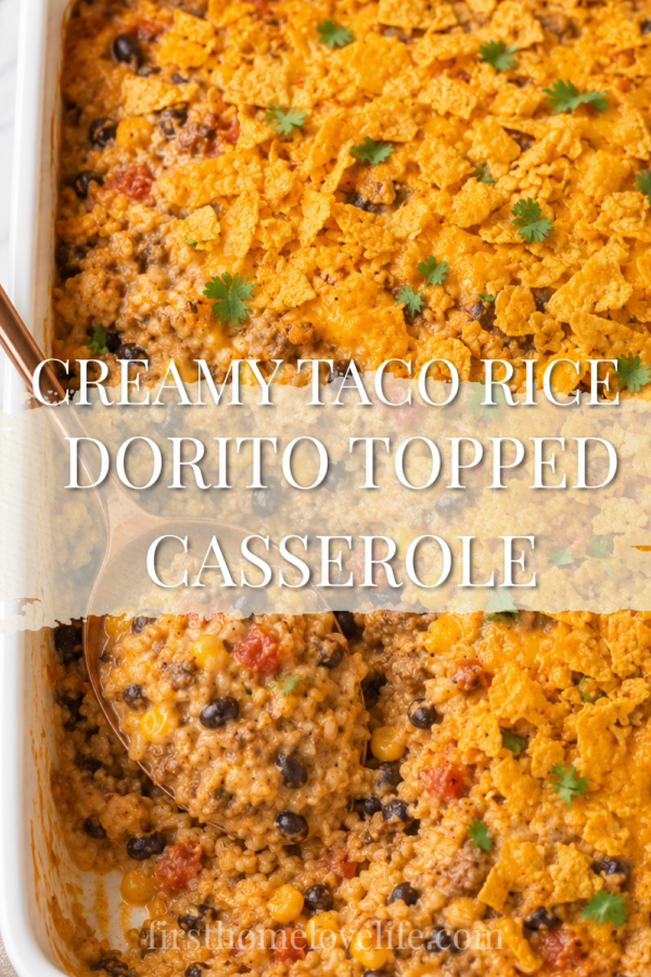 The Best Creamy Taco Rice Casserole with Crunchy Dorito Topping - First ...